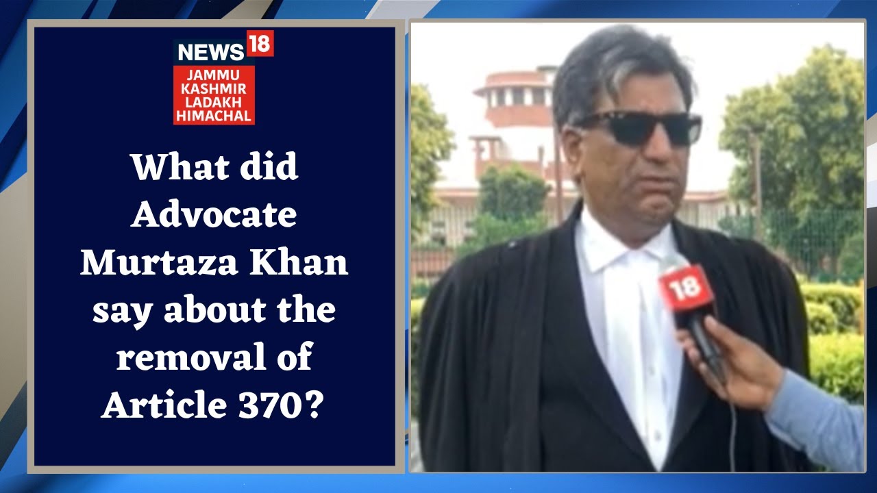 What did Advocate Murtaza Khan say about the removal of Article 370? - YouTube