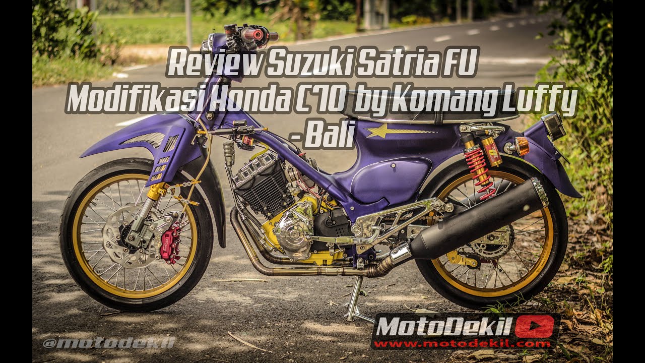 Honda C70 Basic Suzuki Satria FU Modifikasi keren by Komang Luffy - Bali - YouTube