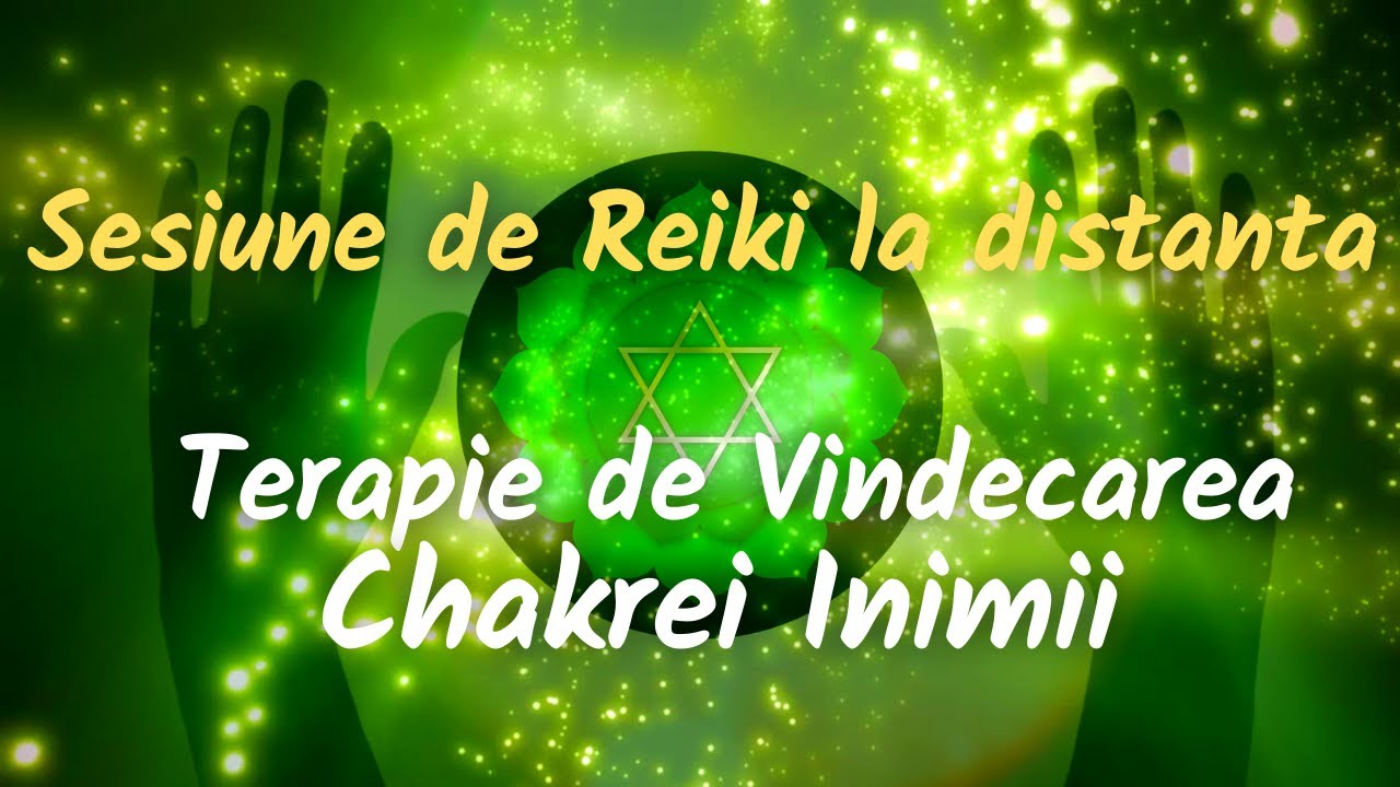 SESIUNE DE REIKI LA DISTANTA. Terapie de Vindecare a Chakrei Inimii ...