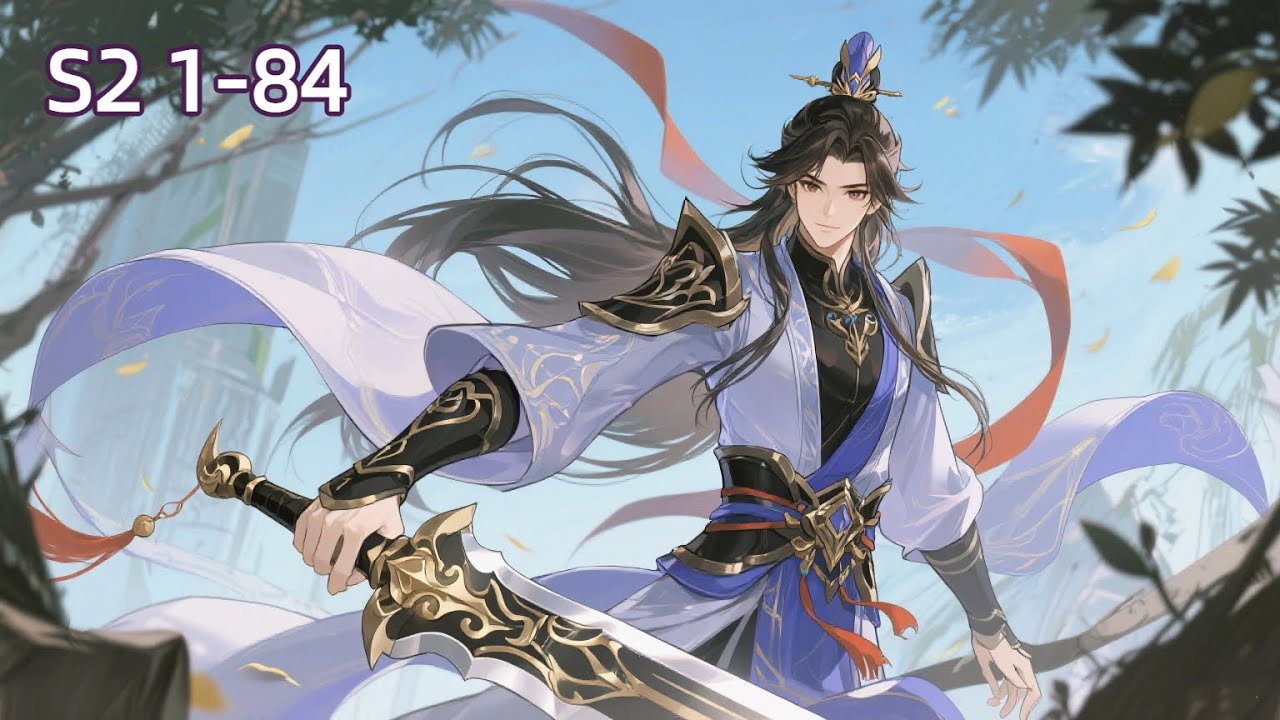 【Multi Sub】Sword Immortal Martial Emperor S2 EP 1-84 #animation #anime ...