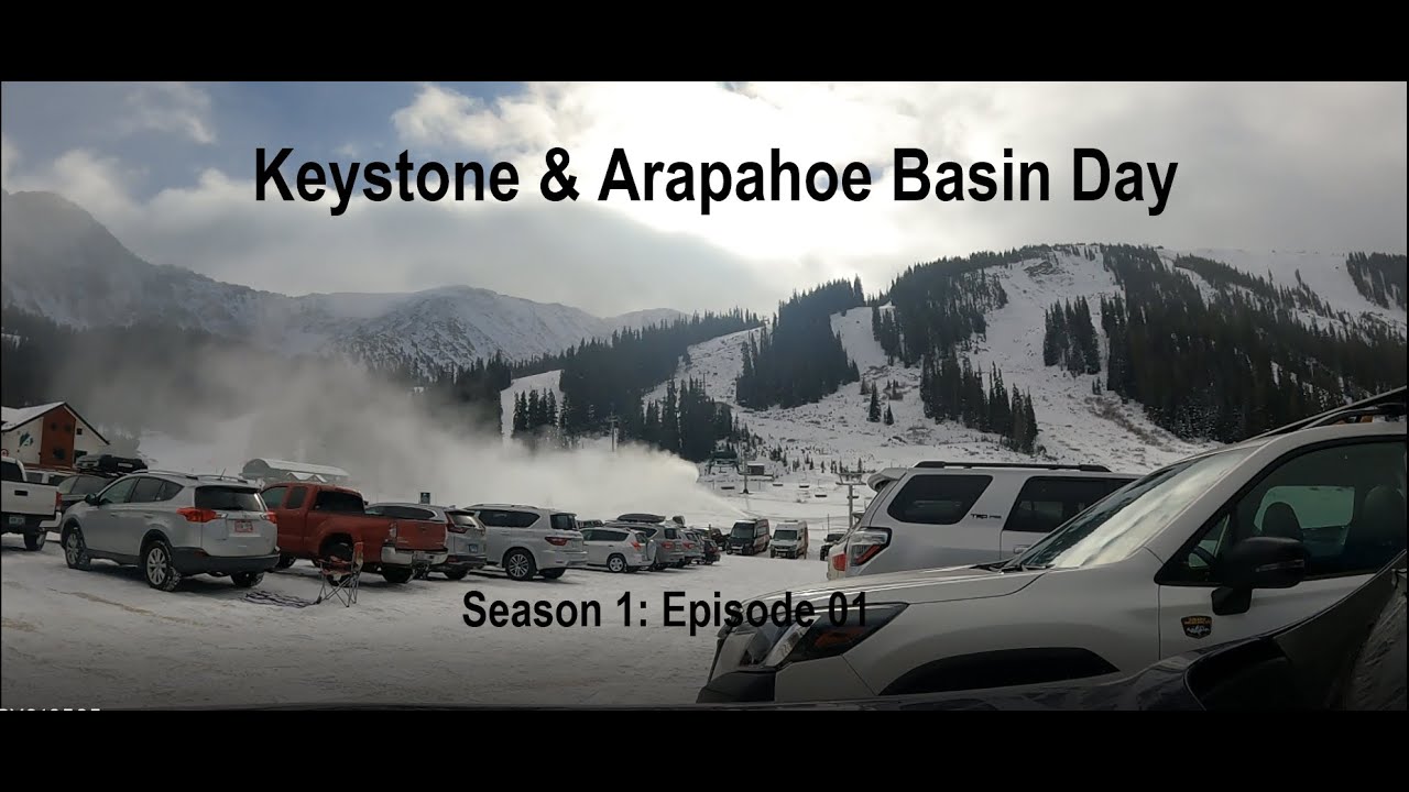Keystone & Arapahoe Basin ski day || Season 1 Episode 01 - YouTube
