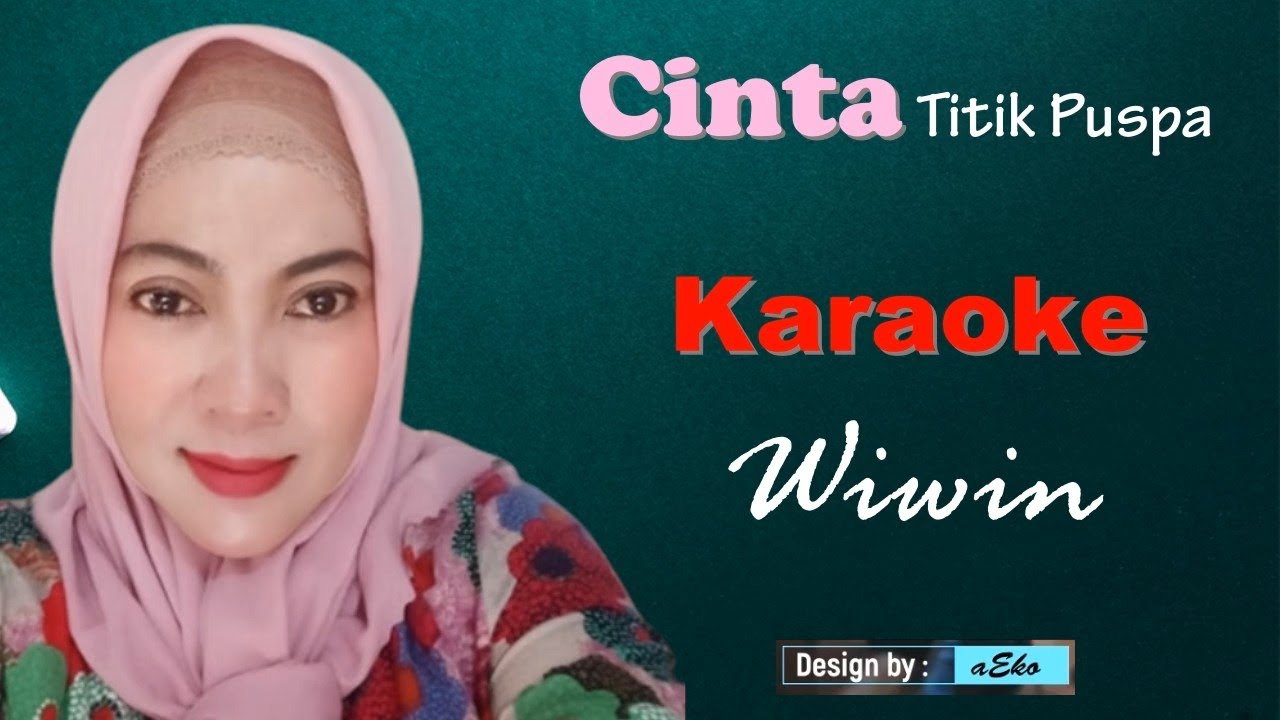 (Karaoke) Cinta - Titik Puspa Cover Wiwin & aEko - YouTube