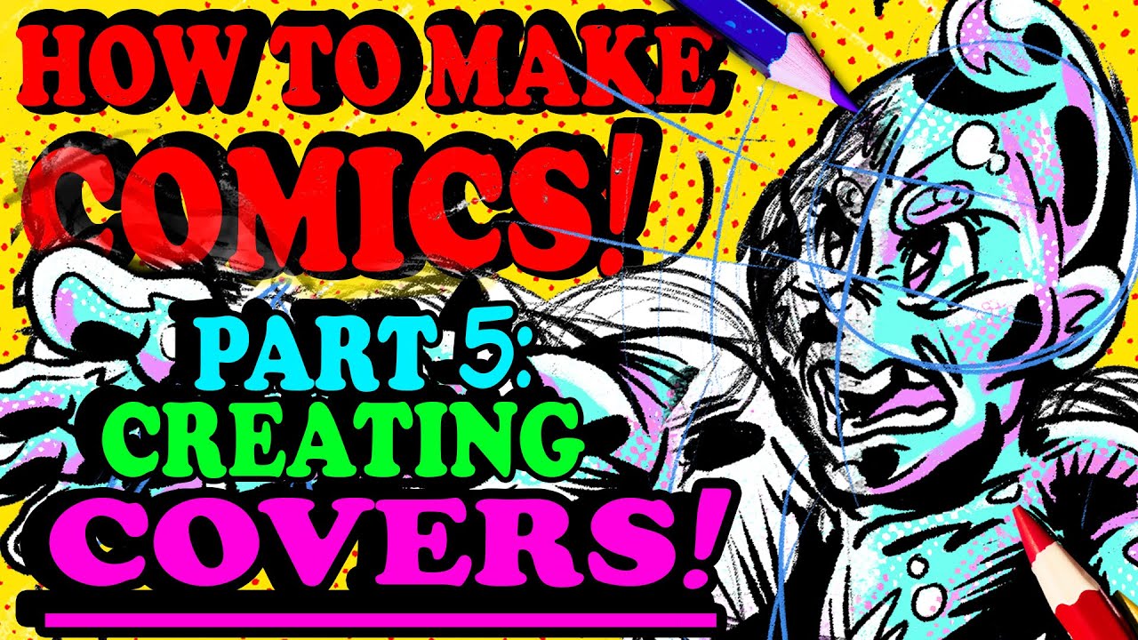 HOW TO MAKE COMICS! - Part 5 - HISTORY OF COVER ART DESIGN - YouTube