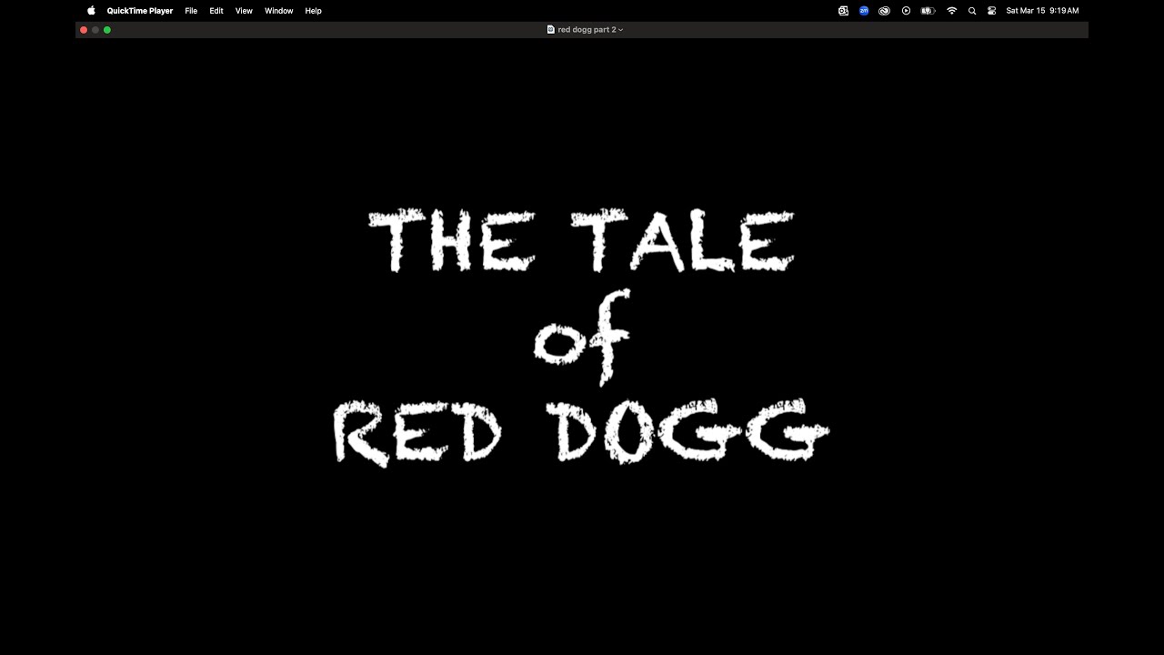THE TALE OF RED DOGG. part 4 - YouTube