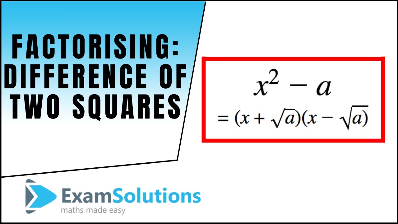 Factorising - Difference of 2 Squares - Tutorial 4 : ExamSolutions ...