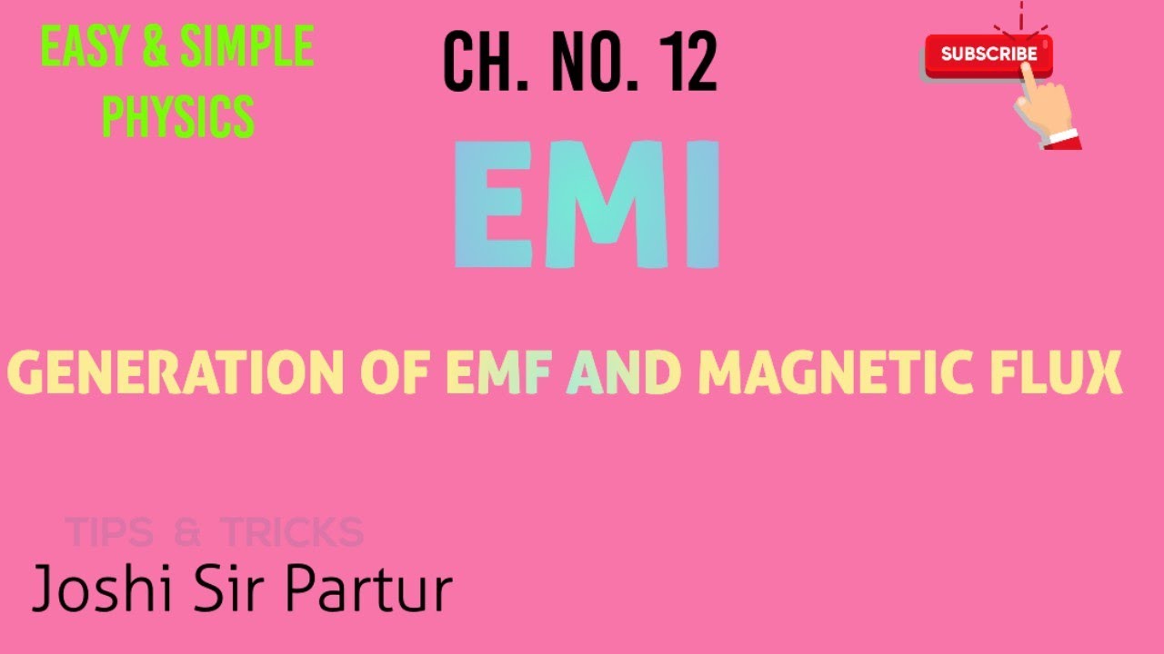 Ch. no. 12 EMI, MAGNETIC FLUX, GENERATION OF AND MAGNETIC FLUX - YouTube