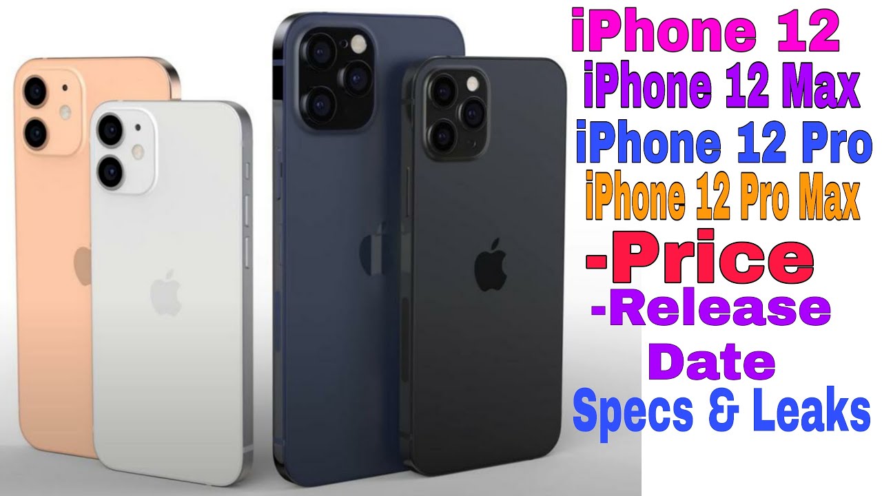 iPhone 12 All Models Price |Release Date| Specs & Leaks 2020 - YouTube