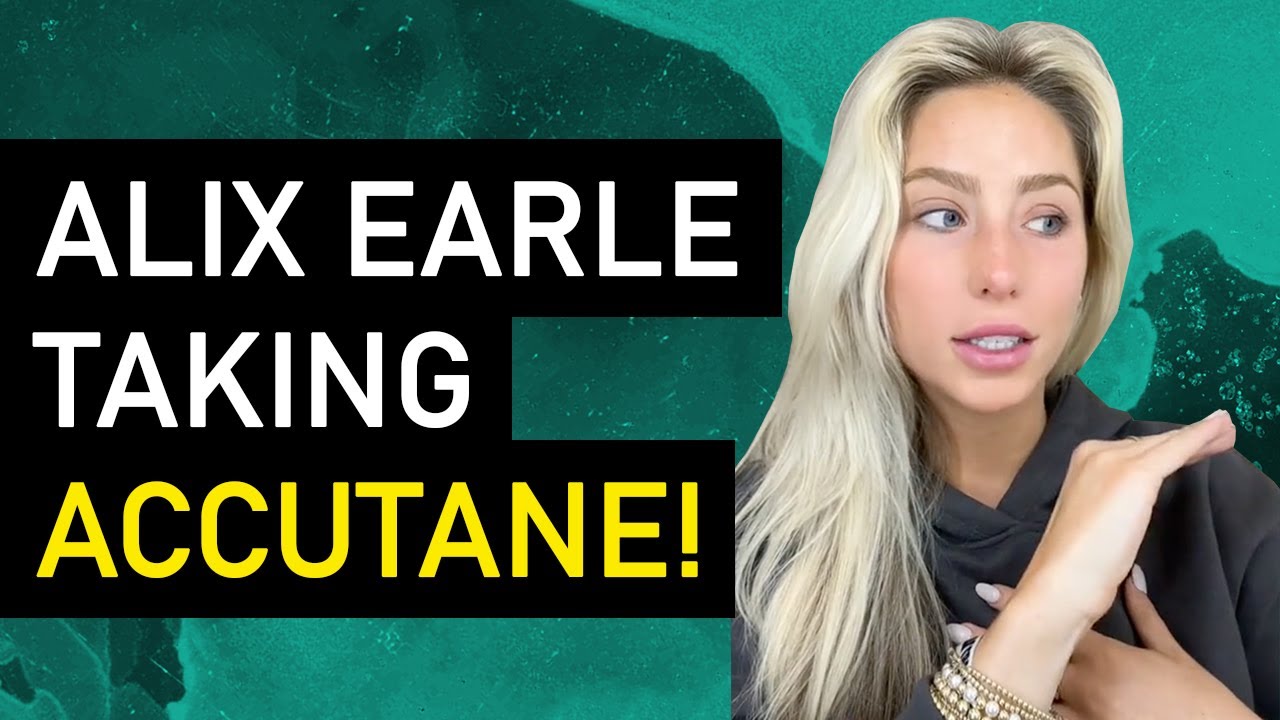 Alix Earle Has Acne and is Taking Accutane - Is That Safe? - Doctor ...
