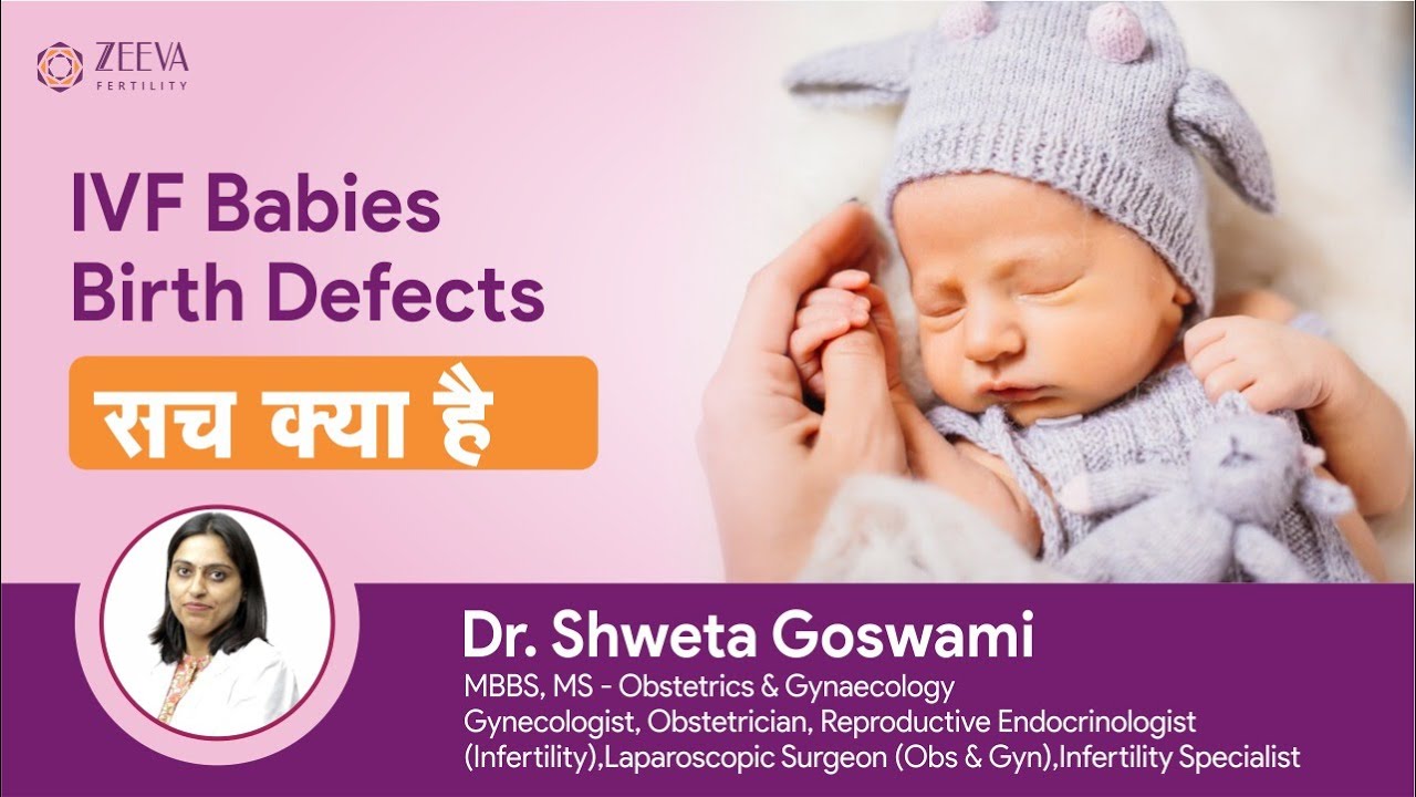 IVF Baby Birth Defects: Understanding IVF and Congenital Anomalies | Dr ...