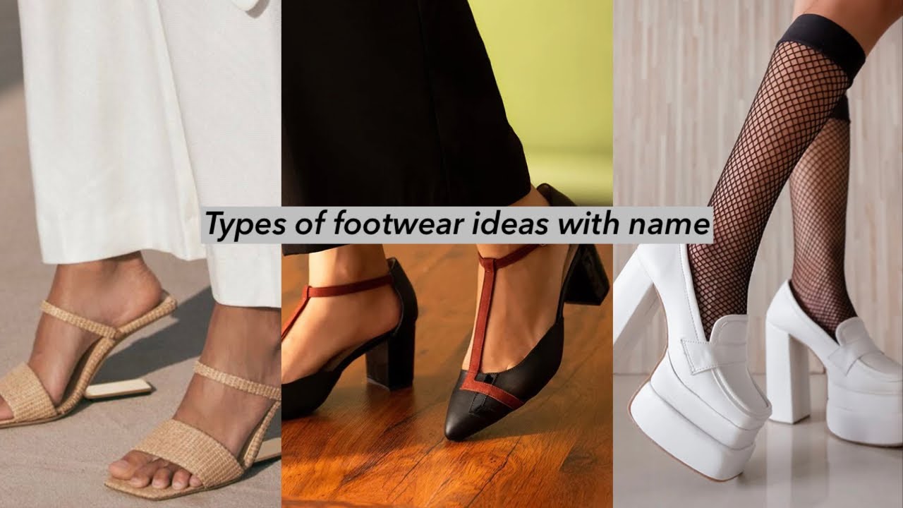 Types of footwear ideas with name | new trendy footwear ideas with name ...