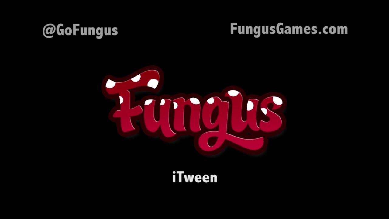 12 Fungus iTween - YouTube
