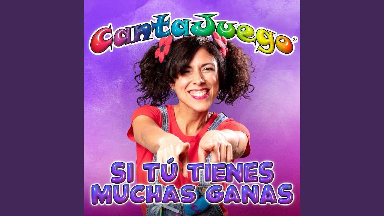 Si tú tienes muchas ganas - YouTube