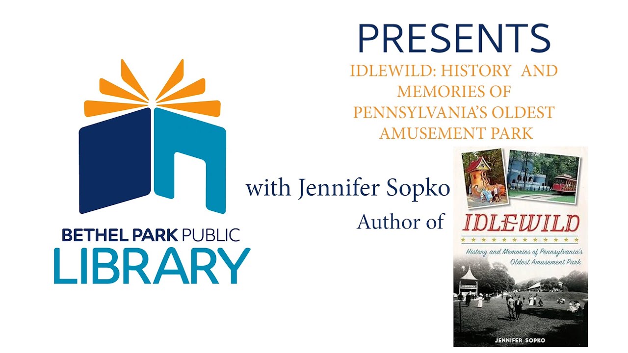 Bethel Park Public Library Presents - A History Of Idlewild Park - YouTube