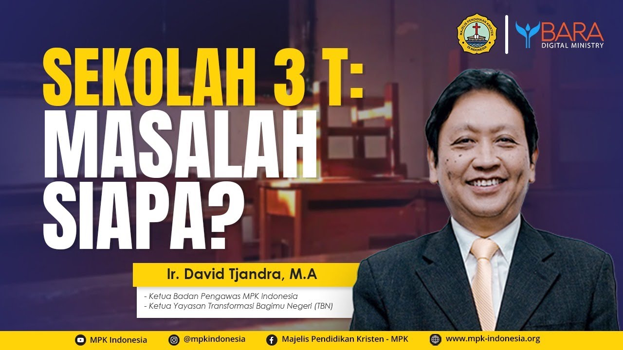 SEKOLAH 3 T: MASALAH SIAPA? | Ir. David Tjandra, M.A - YouTube