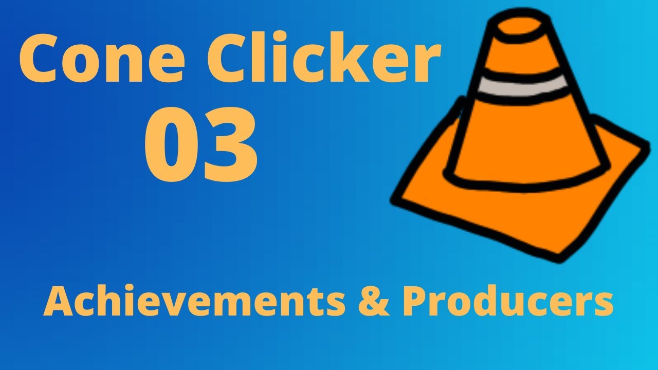 Cone Clicker Devlog 03 - More Producers, Better Art, and Achievements ...