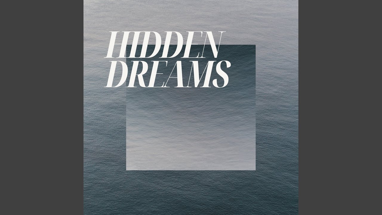 Hidden Dreams - YouTube