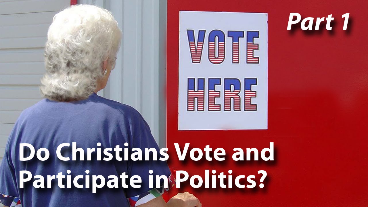 Do Christians Vote and Participate in Politics? (Part 1) - YouTube