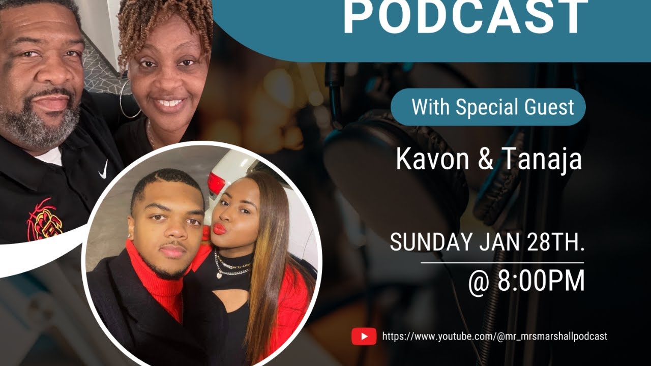 Mr. & Mrs. Marshall Podcast with Kavon & Tanaja - YouTube