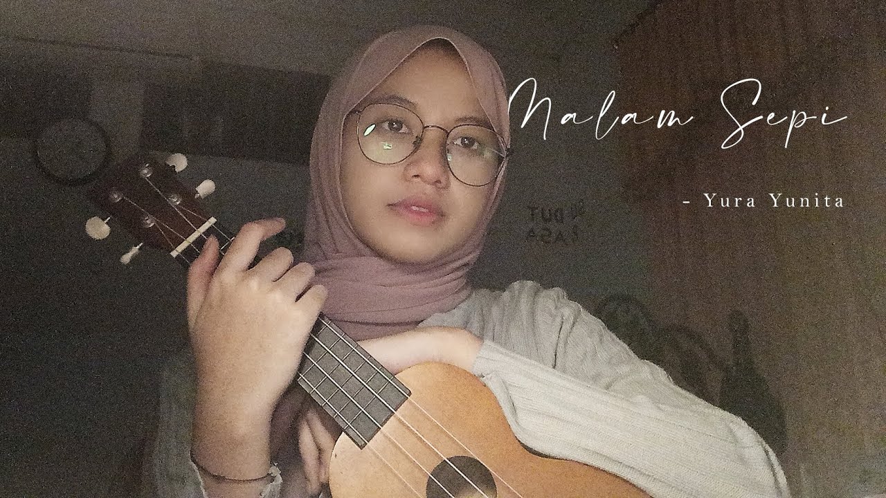 Malam Sepi - Yura Yunita ( cover ukulele ) - YouTube