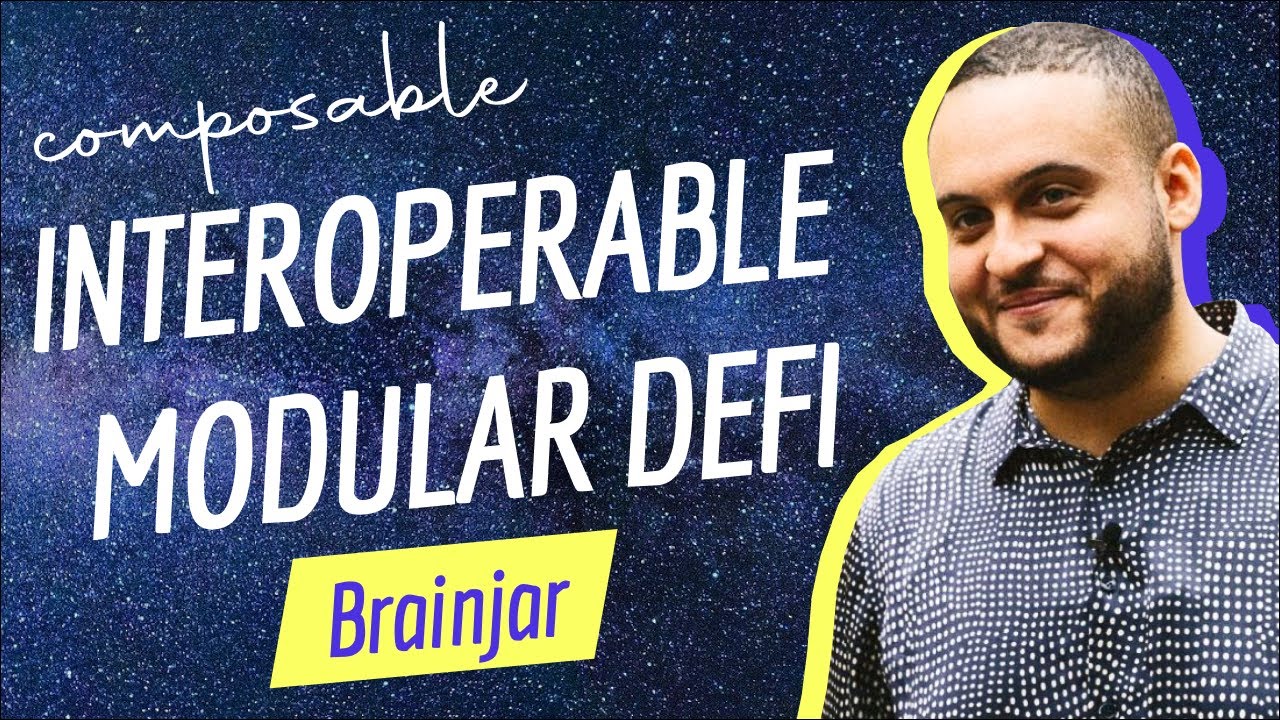 Interoperable Infrastructure for Modular DeFi with Brainjar of ...