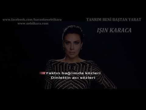 TURKCE KARAOKE TANRIM BENI BASTAN YARAT ISIN KARACA