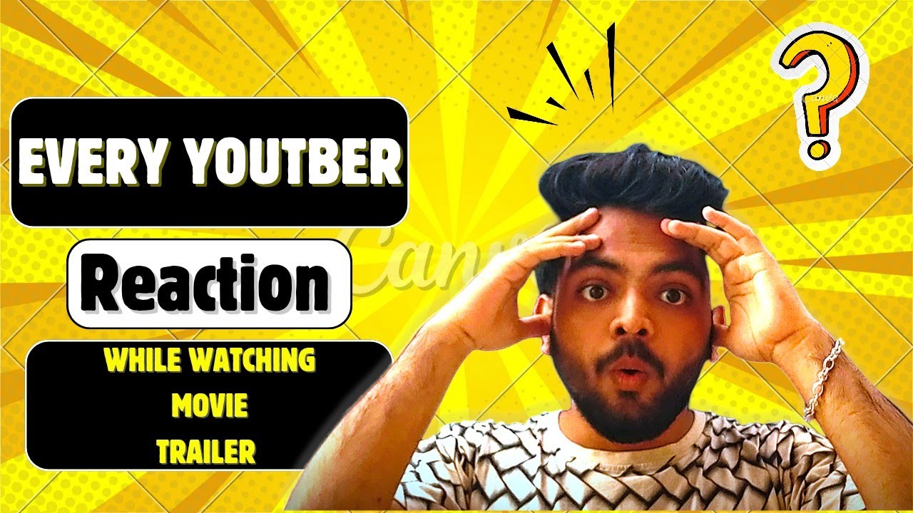 Every youtuber reaction while, after watching movie trailer - YouTube