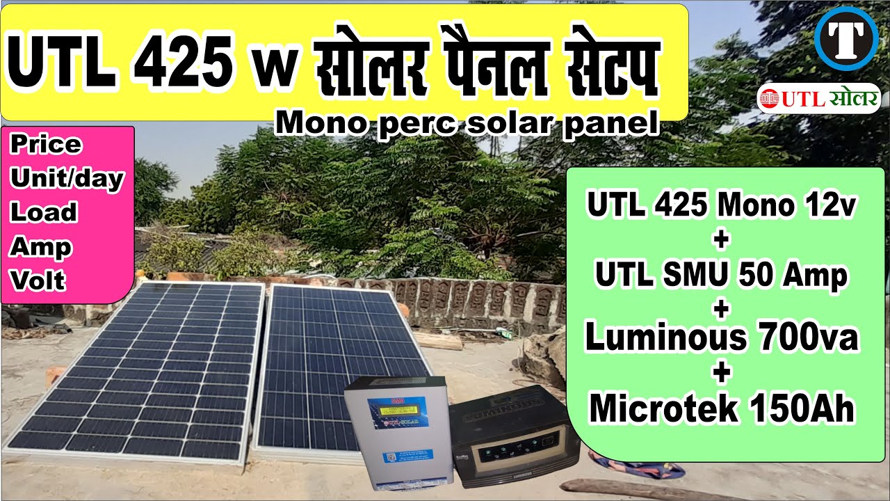 UTL 425w solar panel setup 2023 | utl 200w +225w 12 volt solar + SMU 50 ...