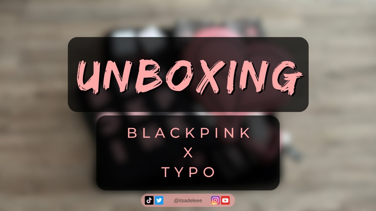 UNBOXING: @BLACKPINK x TYPO MERCH - YouTube