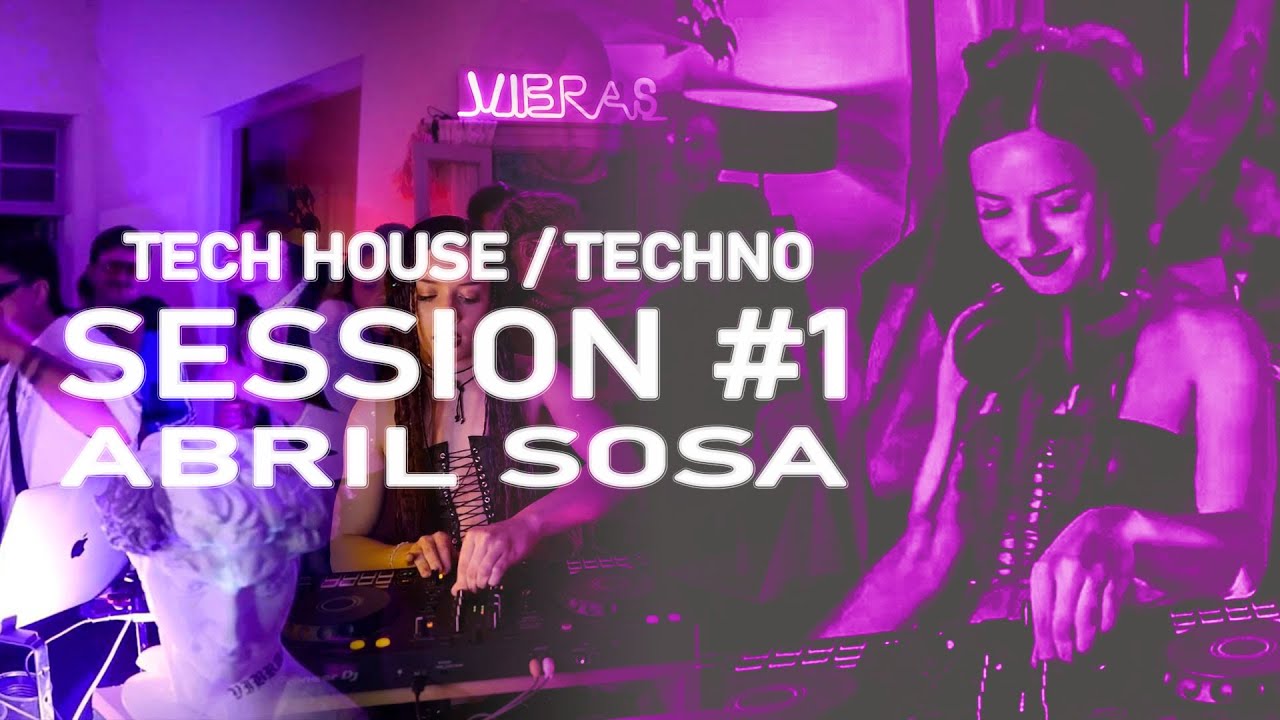 VIBRAS SESSION #1 | Abril Sosa | Tech House / Techno - YouTube