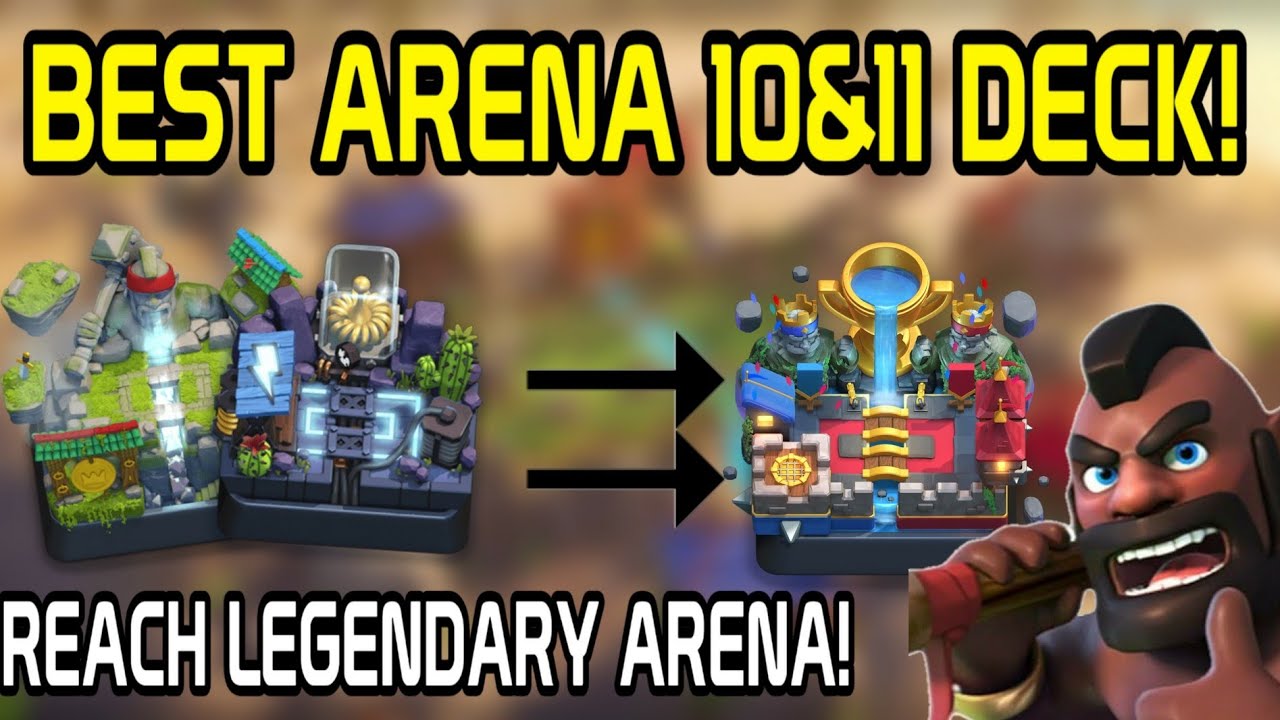 REACH LEGENDARY ARENA FAST! BEST ARENA 10&11 DECK! | Clash Royale Best ...