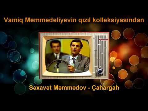 Sexavet Mammadov - Çahargah