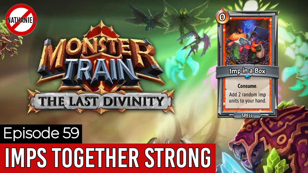 Imps Together Strong - The Last Divinity Episode 59 [Monster Train ...