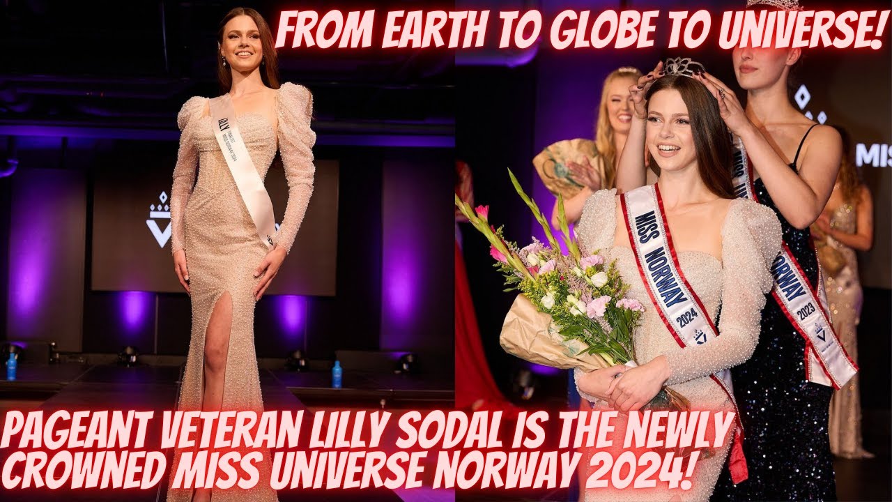 PAGEANT VETERAN LILLY SODAL IS THE NEWLY CROWNED MISS UNIVERSE NORWAY ...