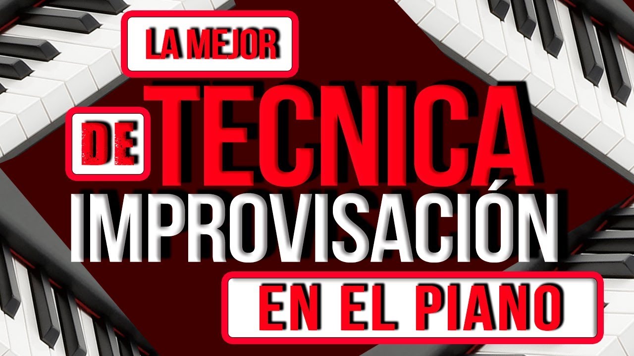 LA MEJOR TÉCNICA PARA IMPROVISAR EN EL PIANO- WOW!! SUPER FÁCIL ...