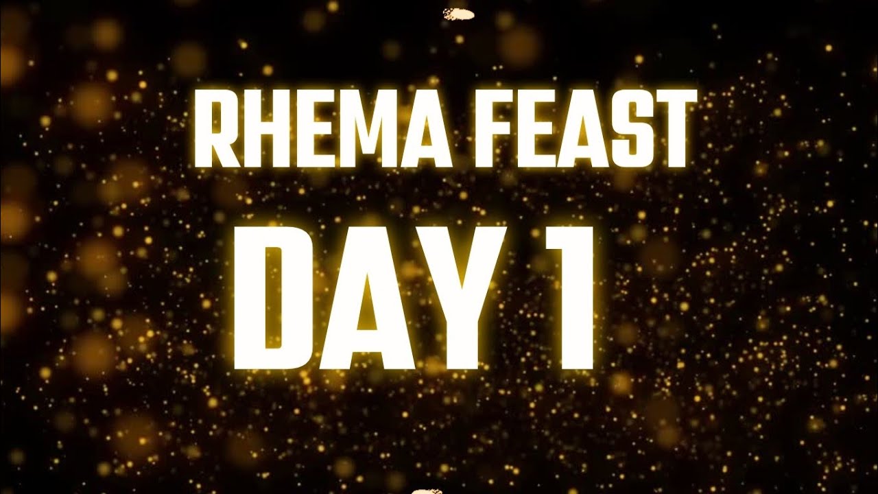 RHEMA FEAST DAY 1 - YouTube