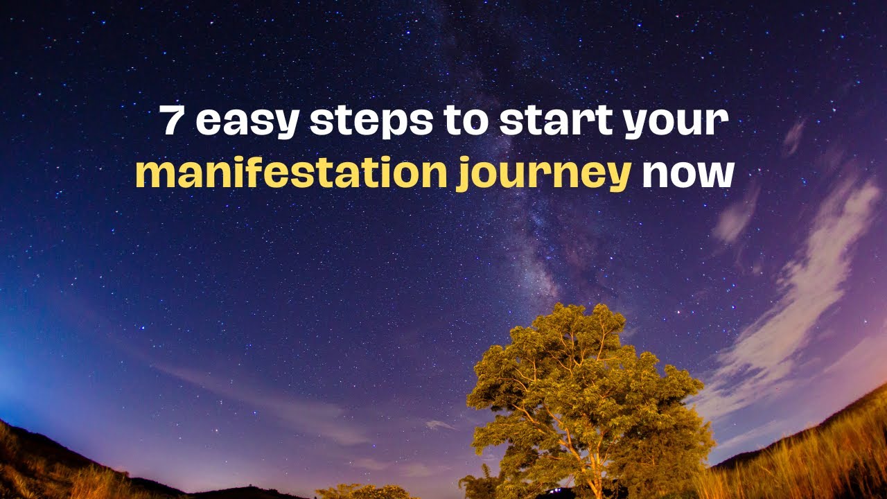 7 easy steps to start your manifestation journey - YouTube