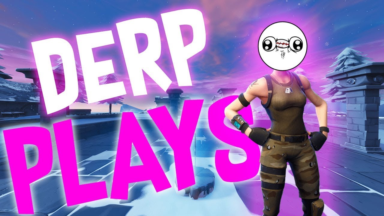DeRp Plays (Fortnite Battle Royale) - YouTube