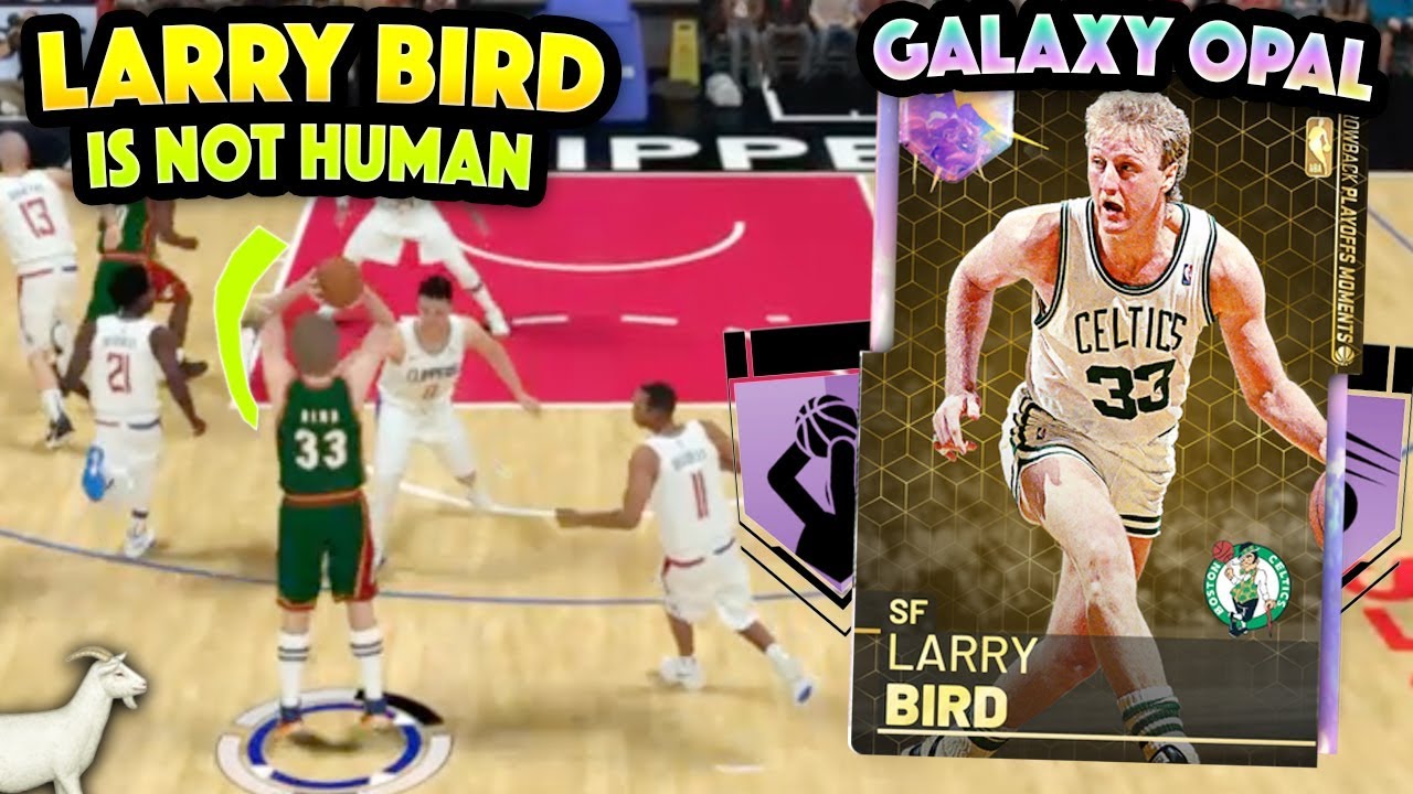 GALAXY OPAL LARRY BIRD IS NOT HUMAN!! BEST SHOOTER IN THE GAME!?! NBA ...