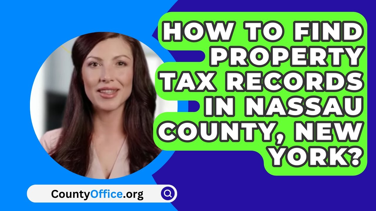 How To Find Property Tax Records In Nassau County, New York ...