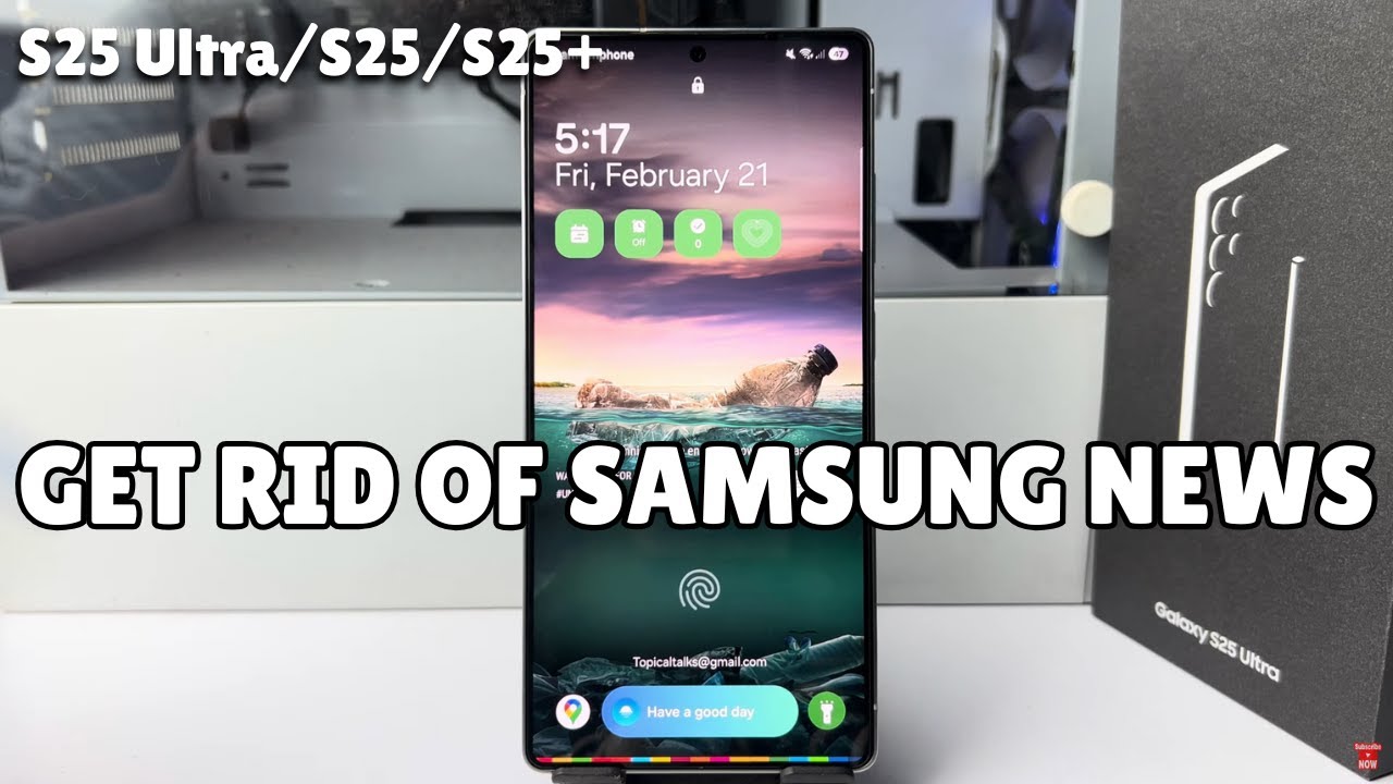 Galaxy S25/ S25+/ S25 Ultra: How to Get Rid of Samsung News - YouTube