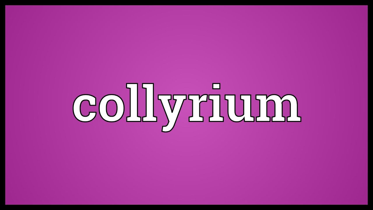 Collyrium Meaning - YouTube
