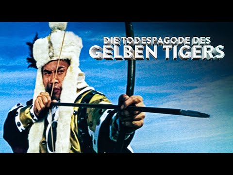 Die Todespagode des gelben Tigers (Martial Arts Filme auf Deutsch anschauen, ganze Spielfilme)