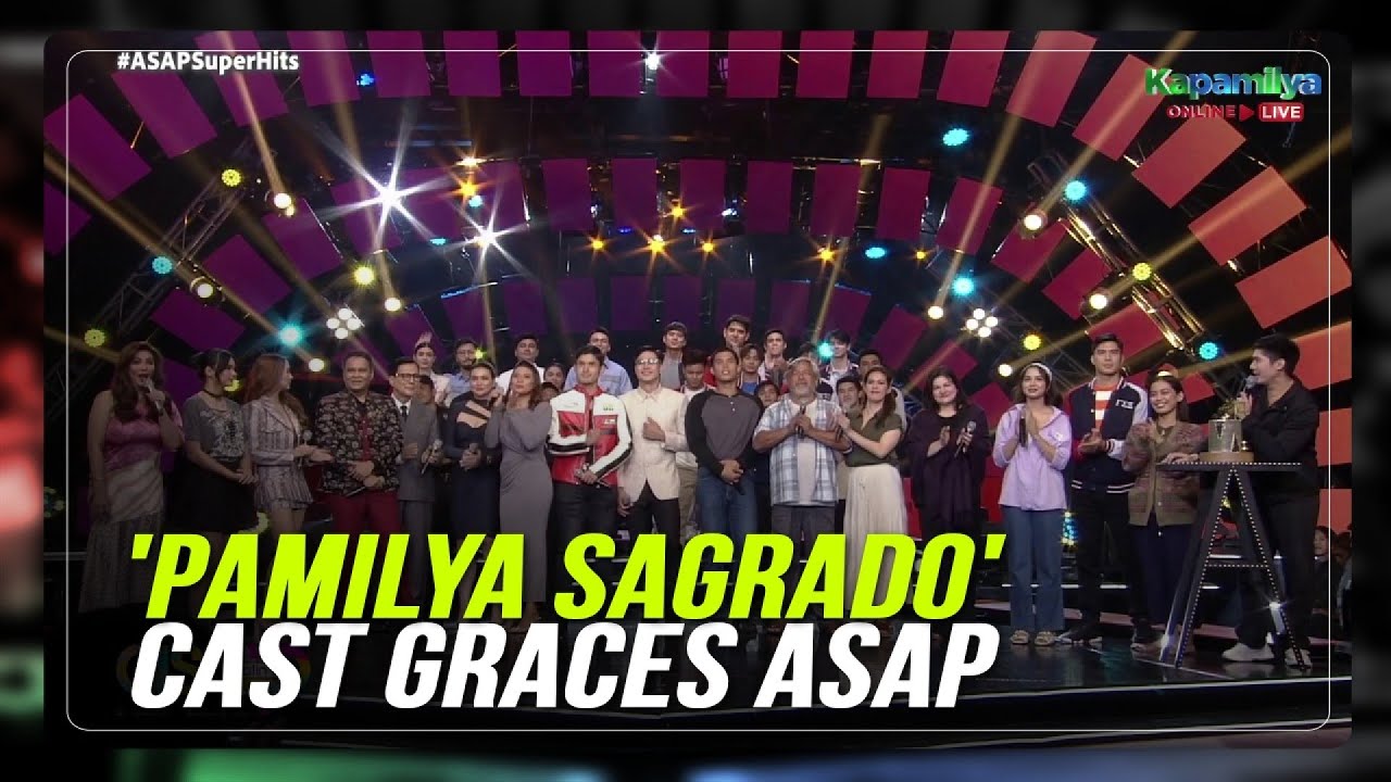 'ASAP Natin 'To': 'Pamilya Sagrado' cast performs, invites audience to ...