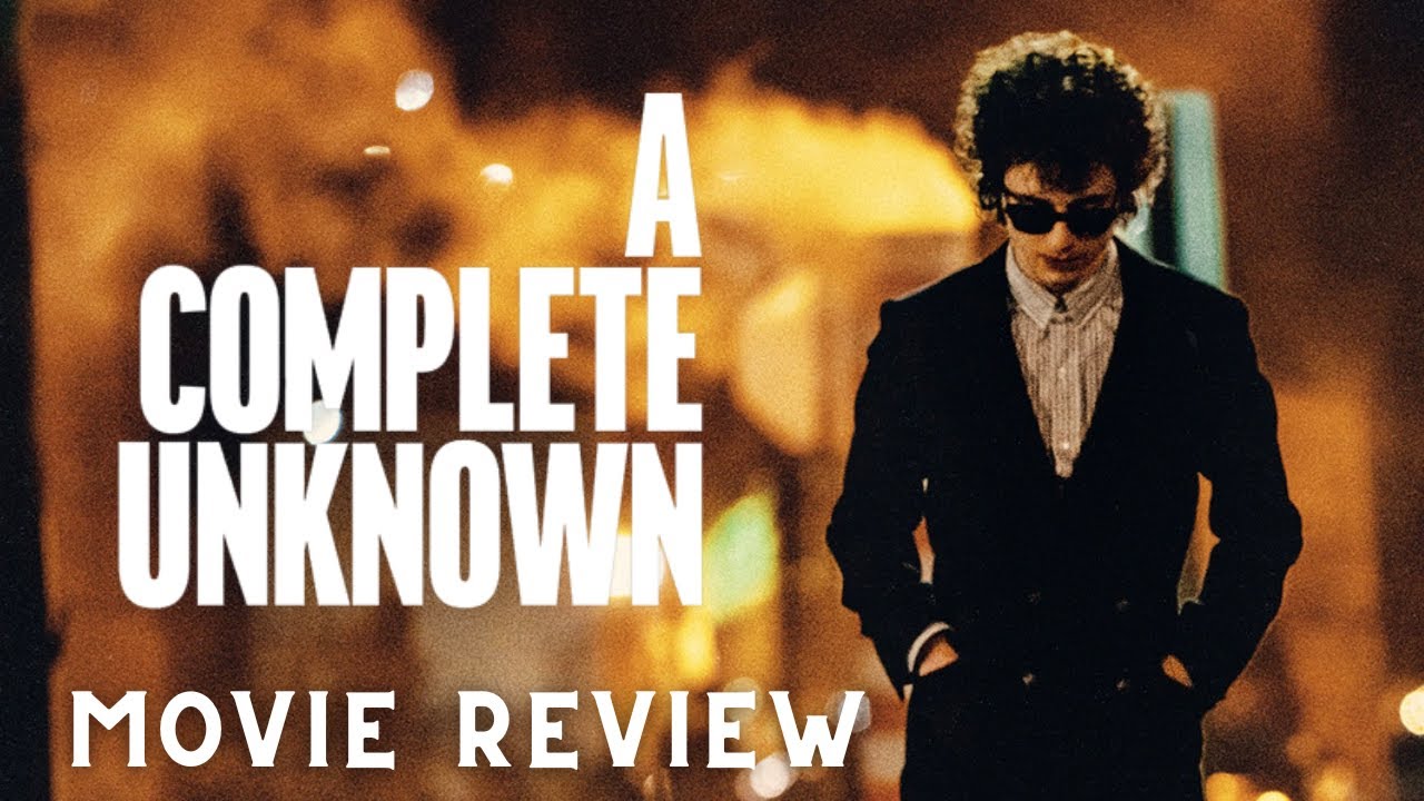 A Complete Unknown - Movie Review - YouTube