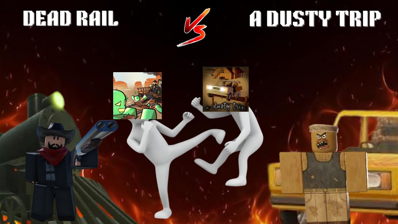 Dead Rail VS A Dusty Trip - YouTube