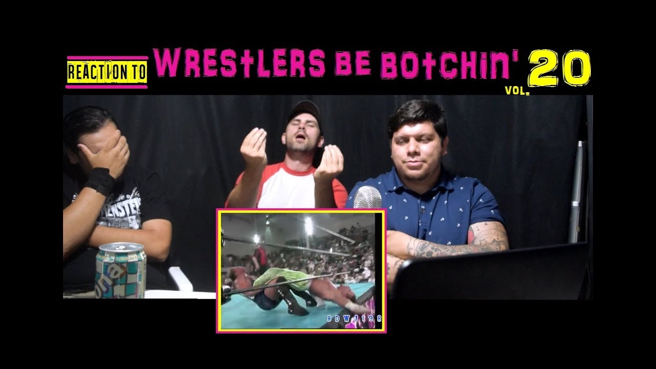 Reaction To: WRESTLERS BE BOTCHIN' vol.20 - YouTube