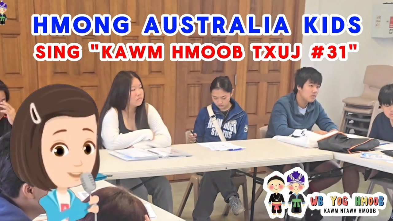 Hmong Australia Kids Sing "Kawm Hmoob Txuj" #31 - Hmong Kids Nursery ...