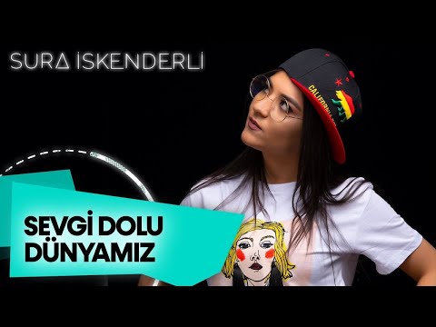 Sura İskenderli - Sevgi Dolu Dünyamız 2021 Remix (House Beat)