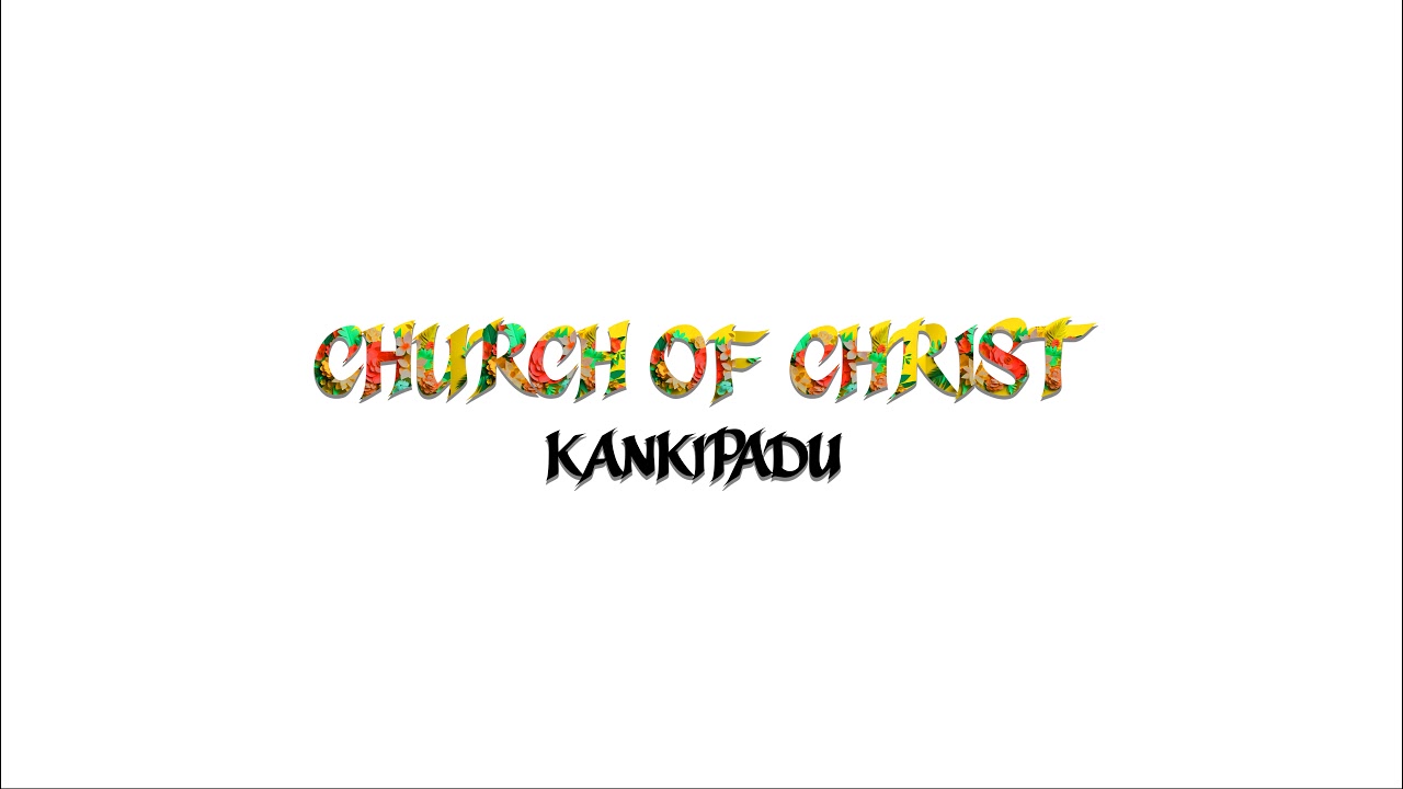 Church of Christ - KANKIPADU Live Stream - YouTube