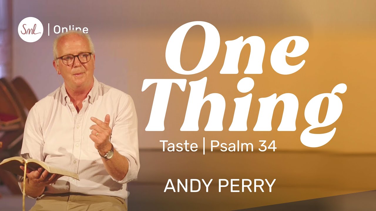 One Thing: Taste | Andy Perry | SML Sunday 11th August 2024 - YouTube